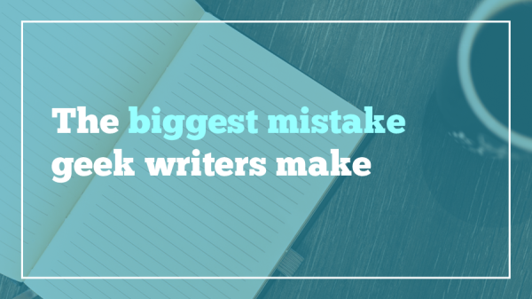 The Biggest Mistake Geek Writers Make – Otaku Journalist